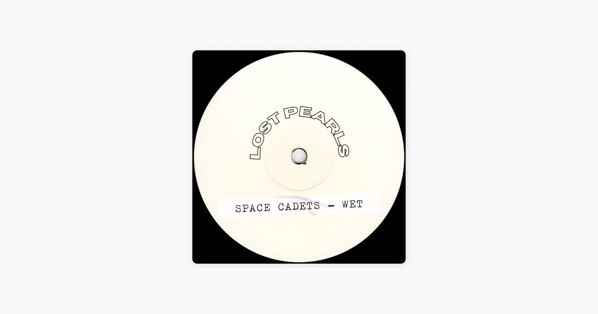 ‎Wet - Single - Space Cadetsのアルバム - Apple Music