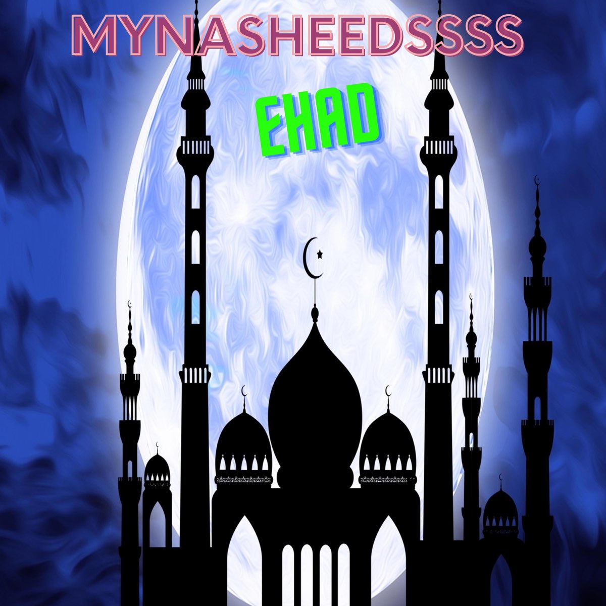 ‎Ehad (Nesid Nasheed Islam) - Single - Album by MyNasheedssss - Apple Music