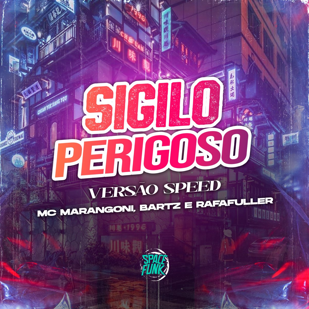 ‎Sigilo Perigoso (Versão Speed) - Single - Album by MC Marangoni, Bartz & Rafafuller - Apple Music