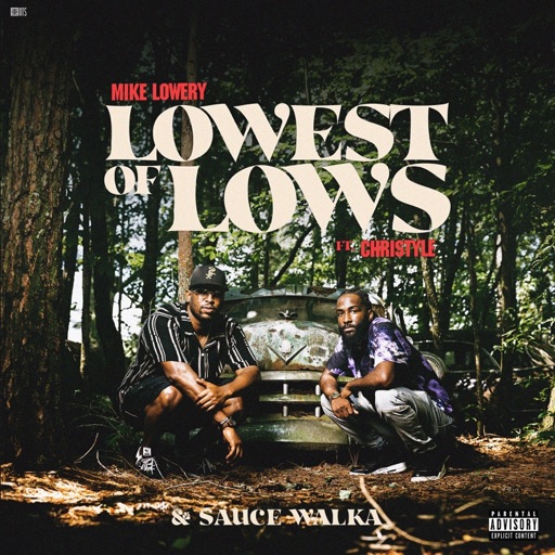 Lowest of Lows by Mike Lowery, Christyle & Sauce Walka