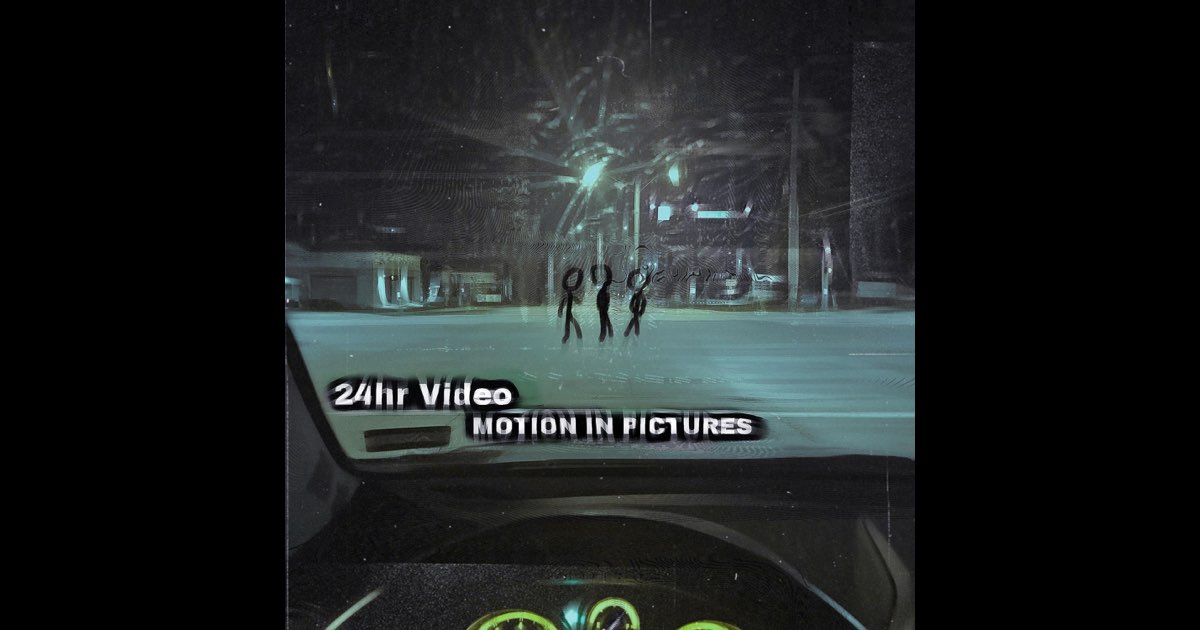 ‎Motion In Pictures - Album by 24hr Video - Apple Music