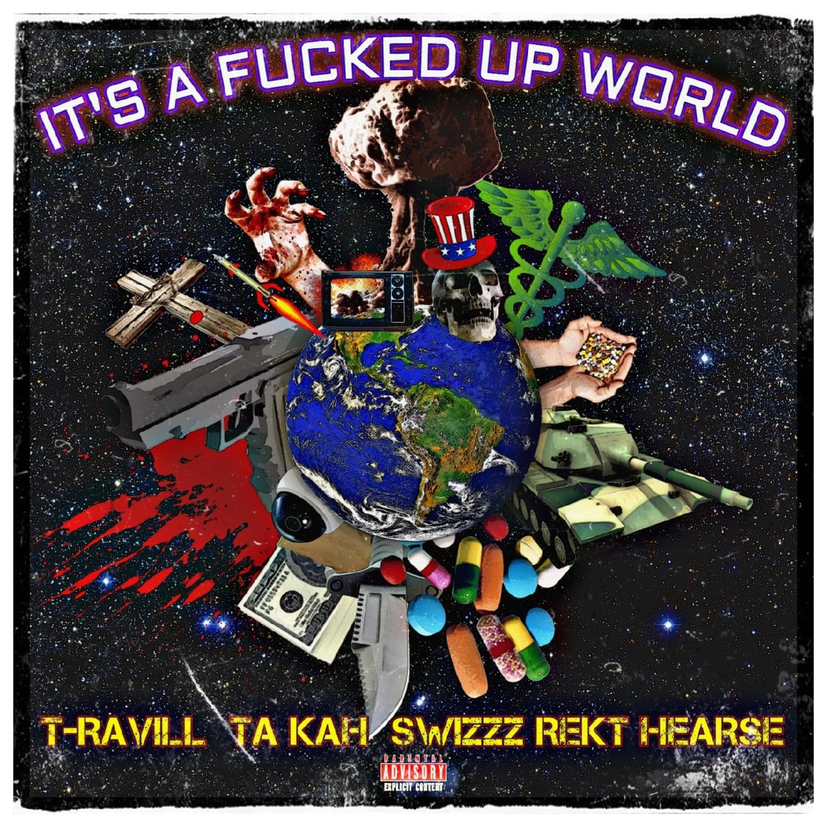 ‎Ta Kah Swizzzz T-Ravill Rekt Hearse Its a Fucked Up World - Single ...