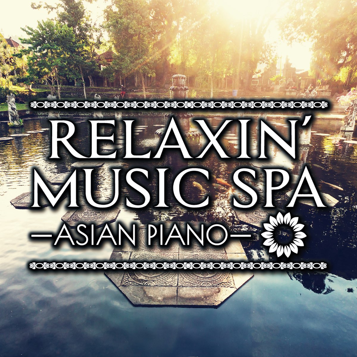 ‎RELAXIN’ MUSIC SPA～ASIAN PIANO～ - 花鳥風月Projectのアルバム - Apple Music