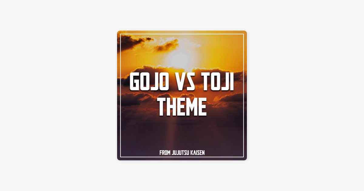 ‎Gojo vs Toji Theme (from Jujutsu Kaisen) [Epic Version] - Song by Paul ...