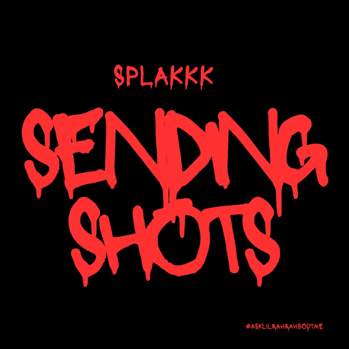 ‎Sending Shots - Single - Album by Splakkk - Apple Music