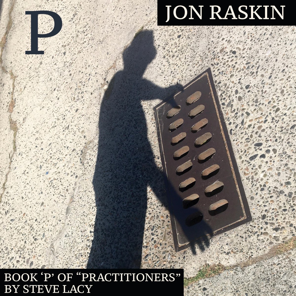 ‎Book "P" of Practionioneres Series by Steve Lacy - Album by Jon Raskin ...