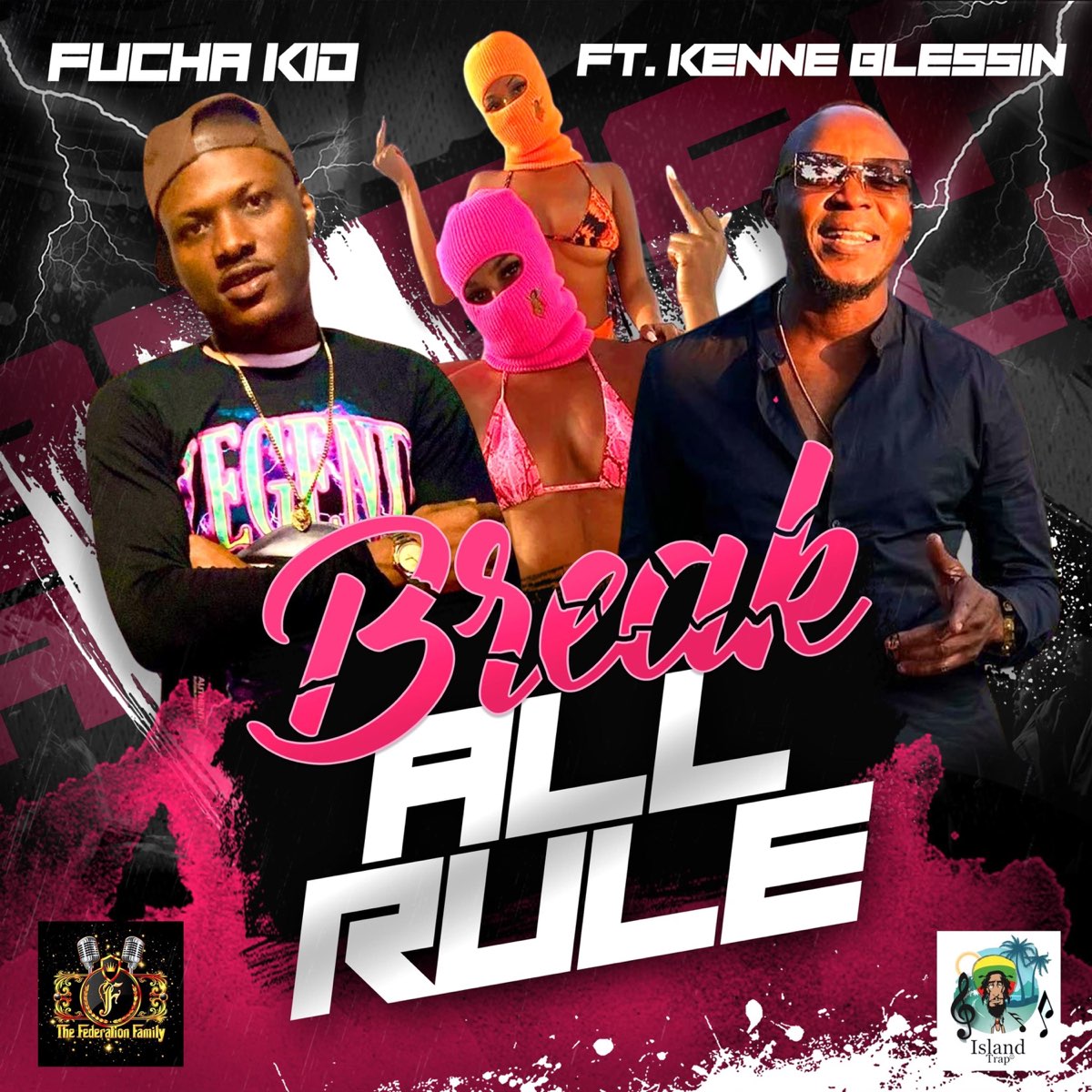 ‎Break All Rule (feat. Kenne Blessin') - Single - Album by Fucha Kid ...