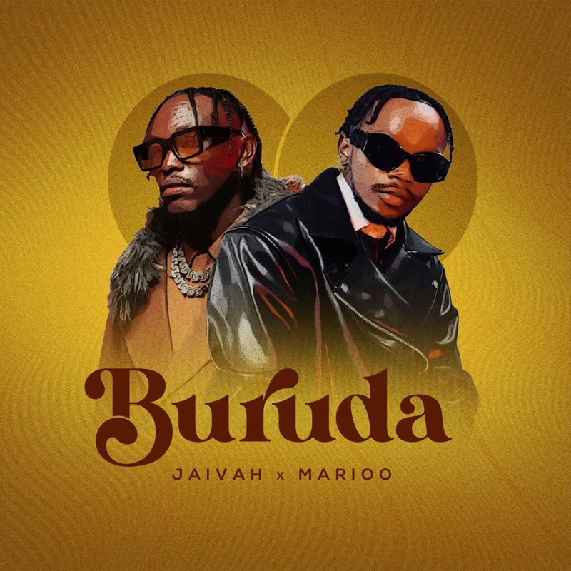 Buruda - Jaivah & Marioo: Song Lyrics, Music Videos & Concerts