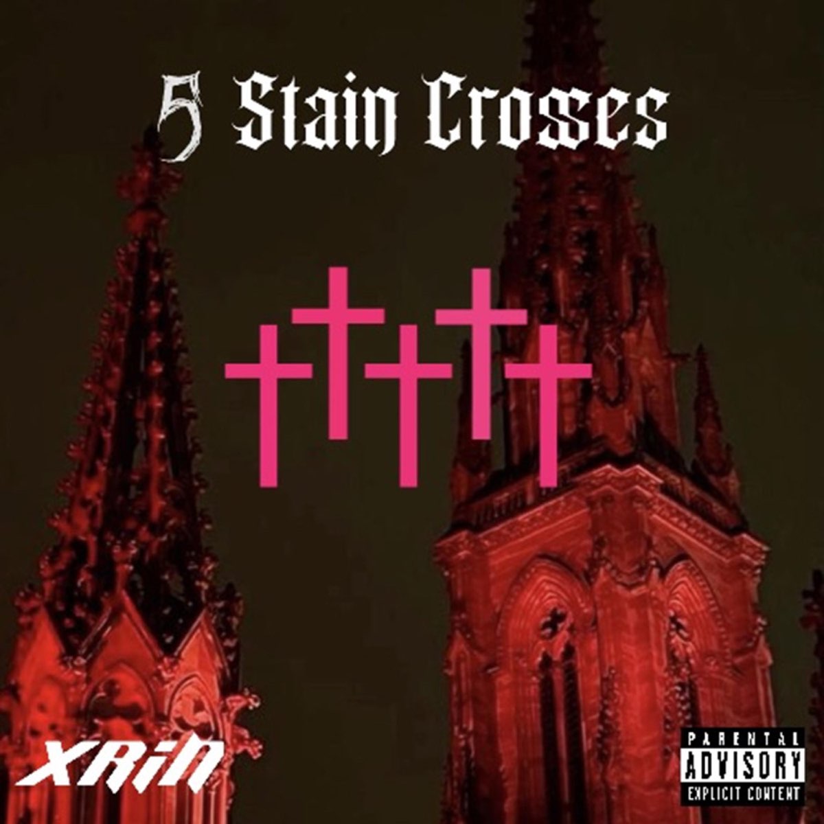 ‎5 Stain Crosses - Album by XRiN - Apple Music