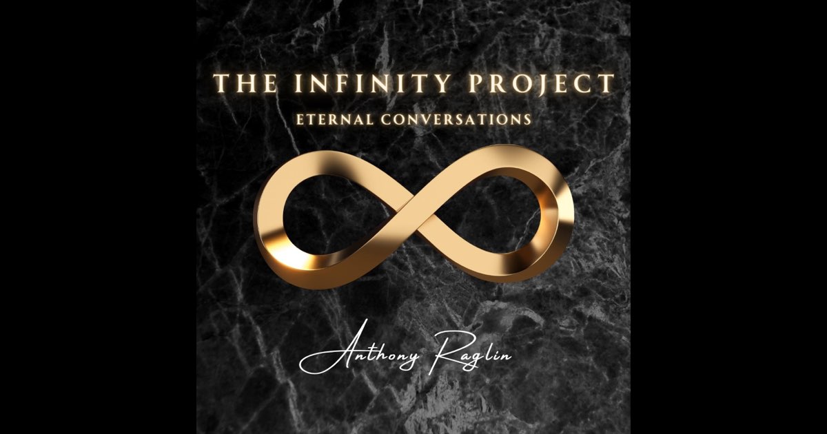 ‎The Infinity Project - Album by Anthony Raglin - Apple Music