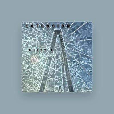 Extension - Songs, Concert tickets & Videos