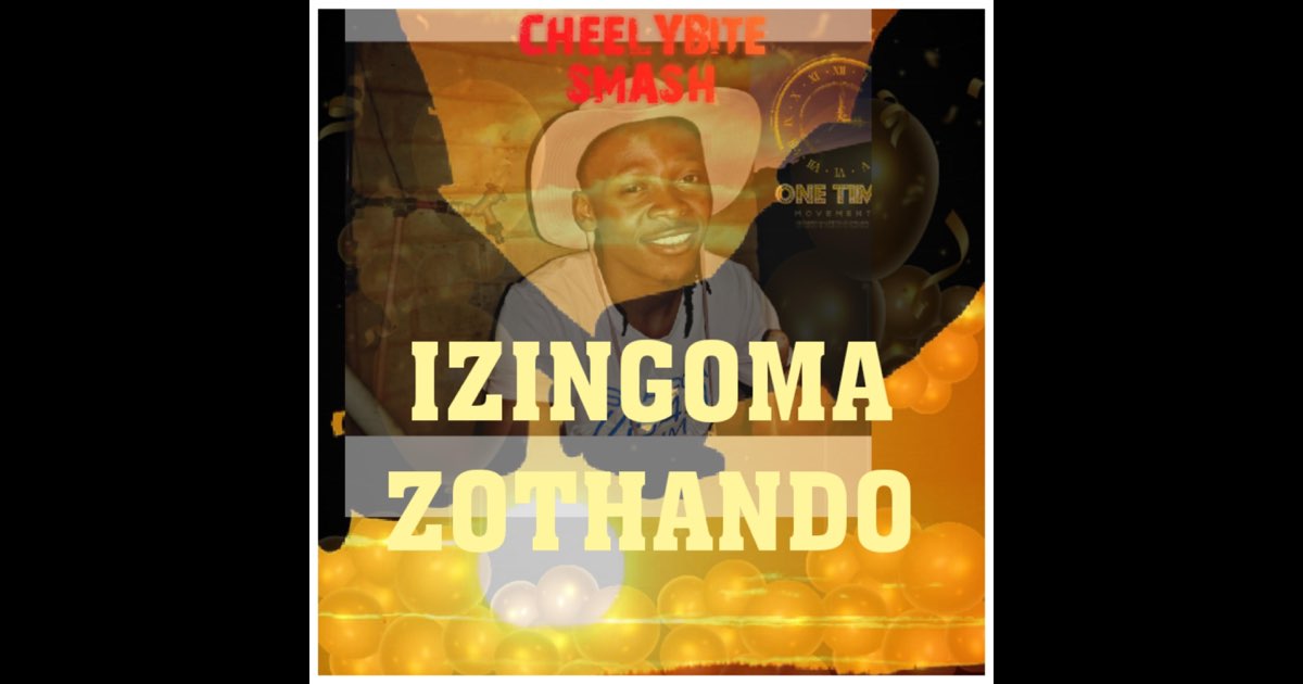 ‎Izingoma Zothando - EP - Album by CHEELYBITE SMASH - Apple Music