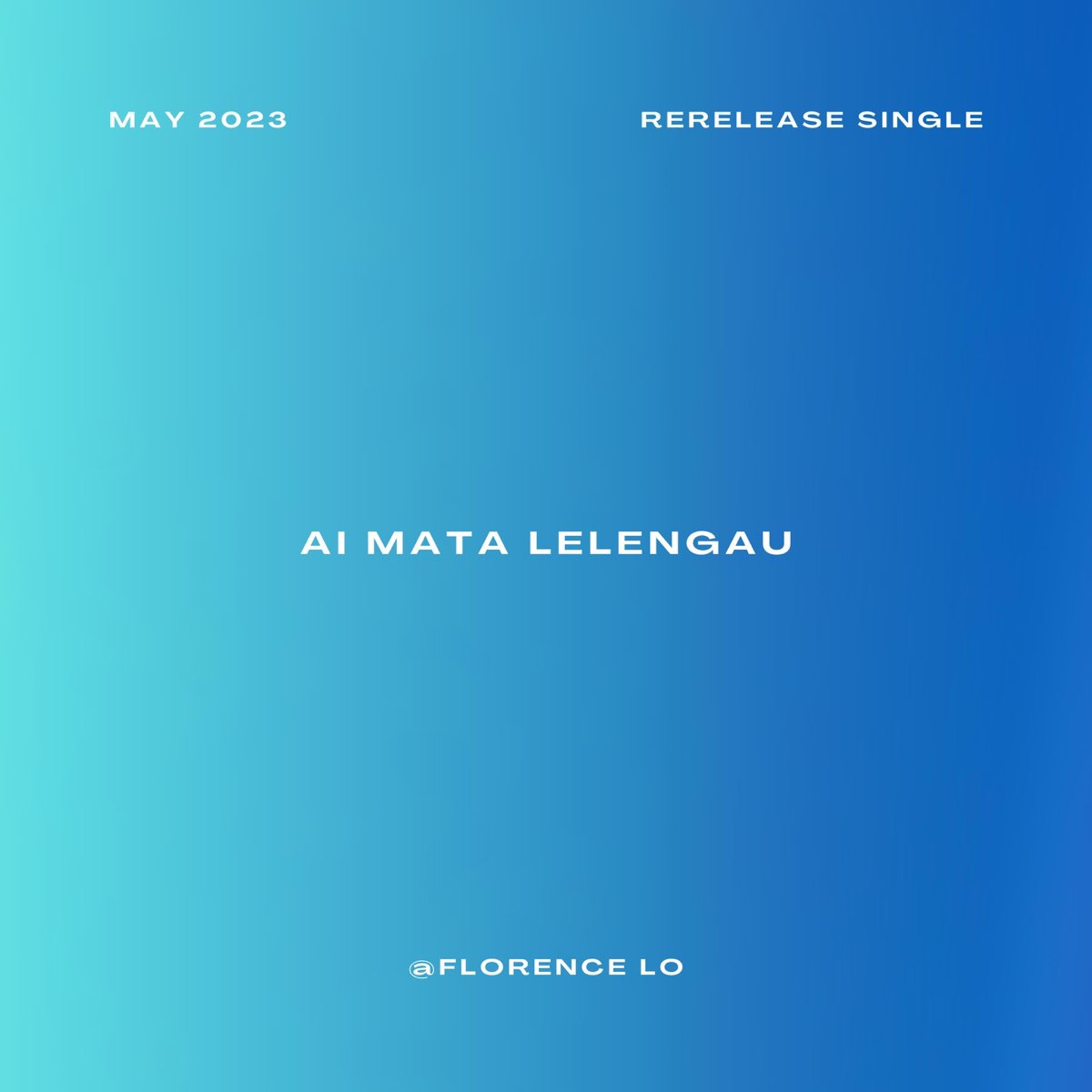 ‎Ai Mata Lelengau - Single - Album by Florence Lo - Apple Music