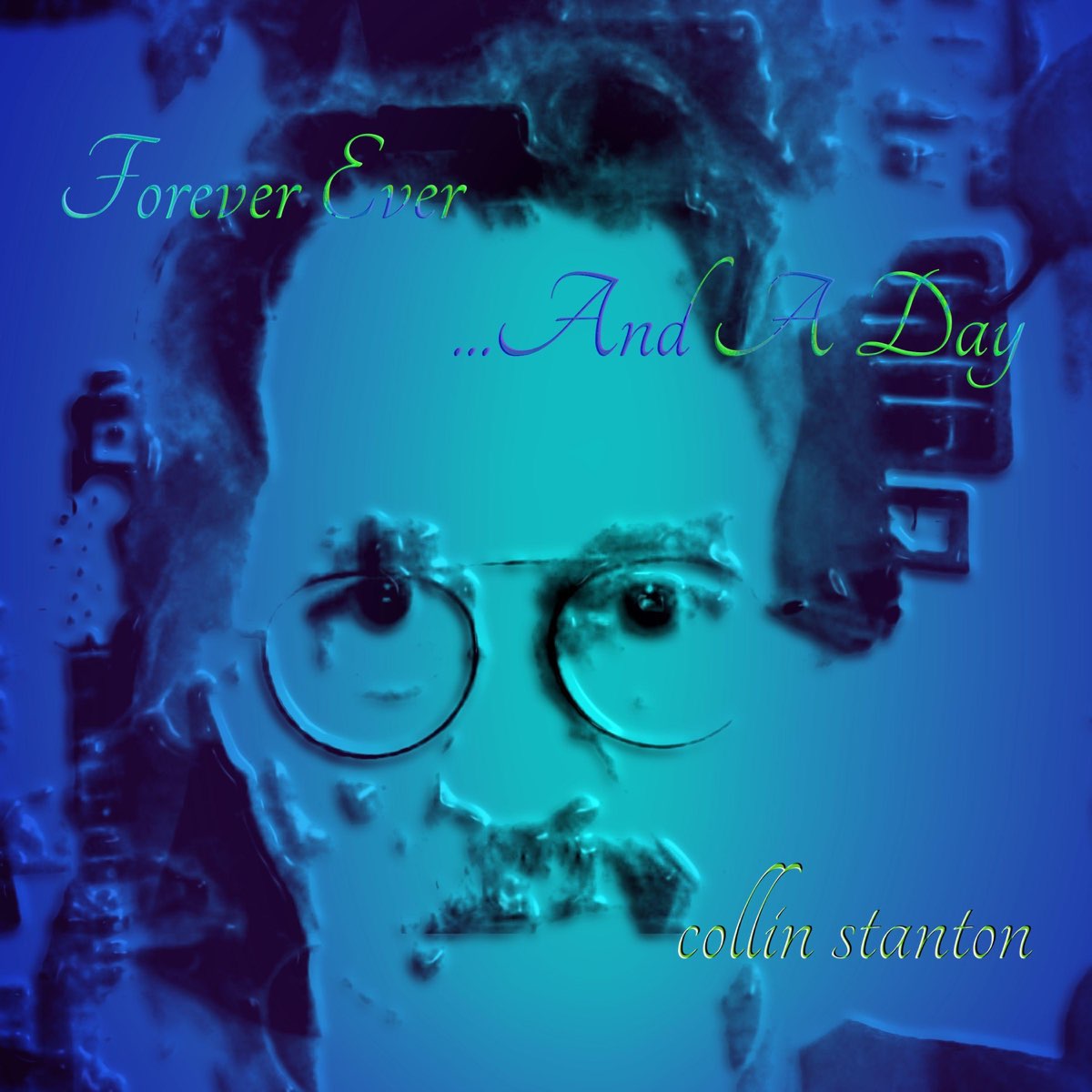 ‎Forever, Ever and a Day - Single - Album by Collin Stanton - Apple Music