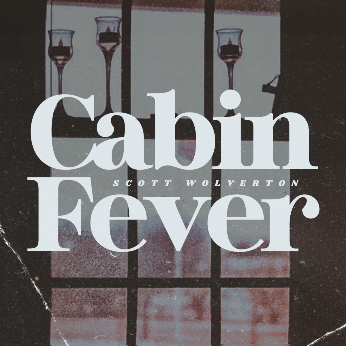 ‎Cabin Fever - Single - Album by Scott Wolverton - Apple Music