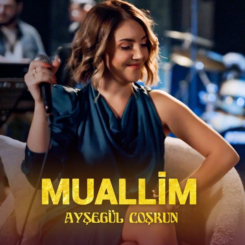 Muallim (Akustik) - Ayşegül Coşkun: Song Lyrics, Music Videos & Concerts
