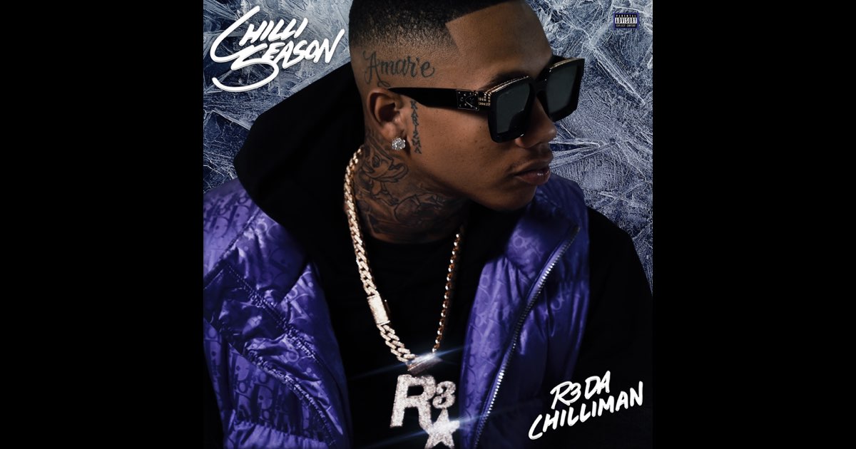 ‎Chilli Season - Album by R3 DA Chilliman - Apple Music