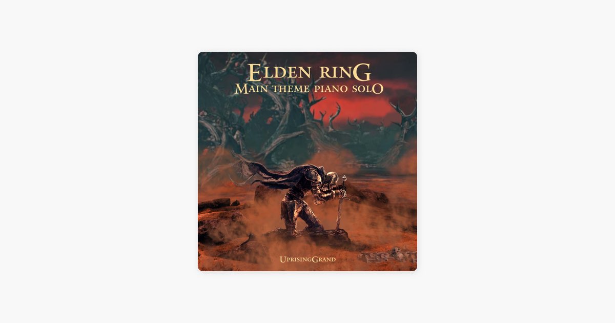 ‎UprisingGrandの"Elden Ring Main Theme (from "Elden Ring")" - Apple Musicの曲