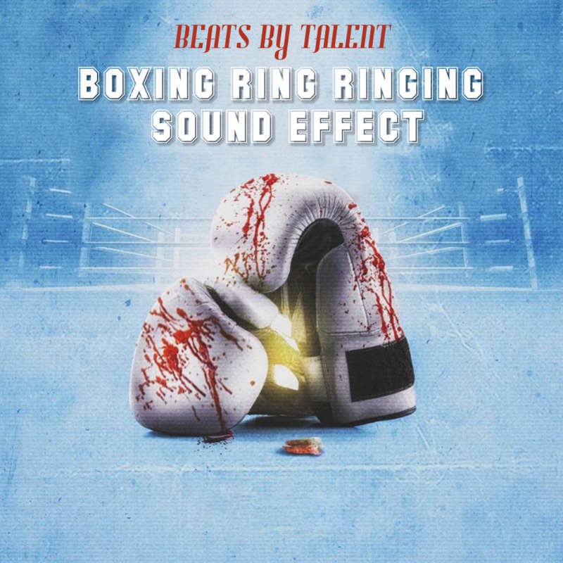 Boxing Ring Ringing Sound Effect - Beats by Talent: Song Lyrics, Music ...