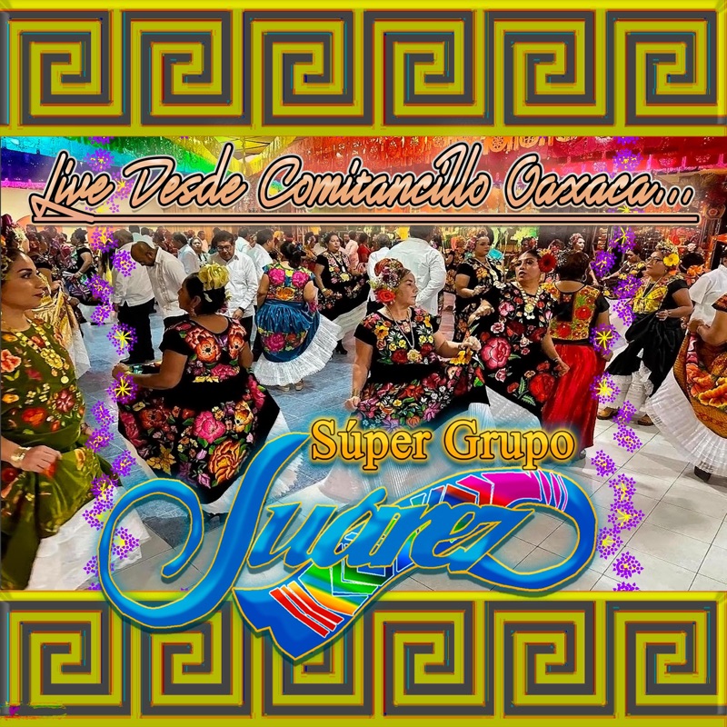 Cahuates (Live) - Super Grupo Juarez: Song Lyrics, Music Videos & Concerts