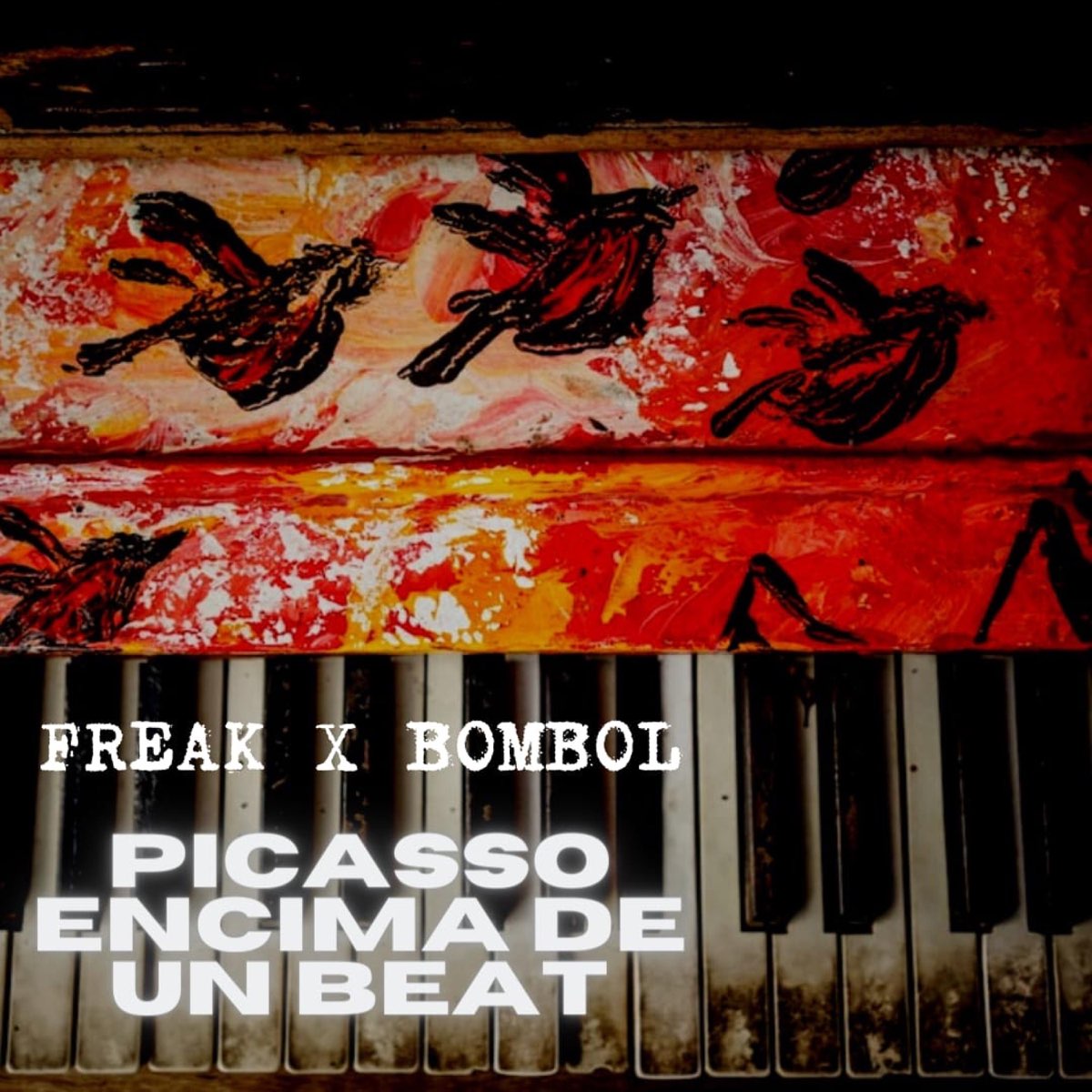 ‎PICASSO ENCIMA DE UN BEAT (FREAK X BOMBOL) [Origina Version] - Single - Album by BombolBeats ...