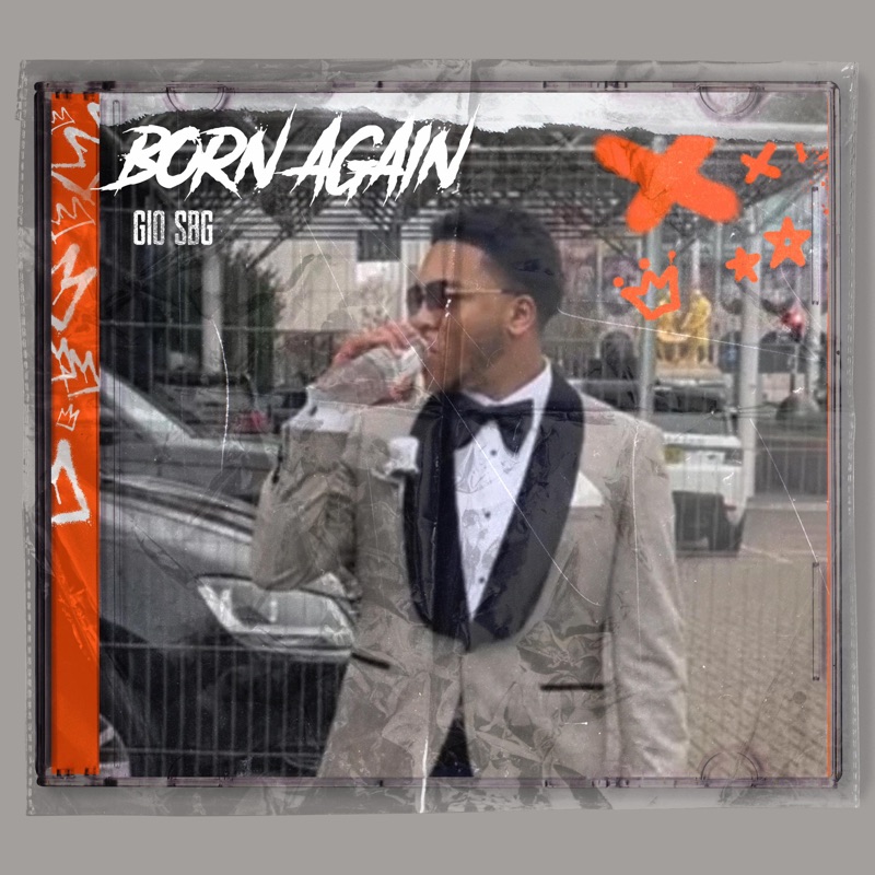 Born Again - Gio SBG: Song Lyrics, Music Videos & Concerts