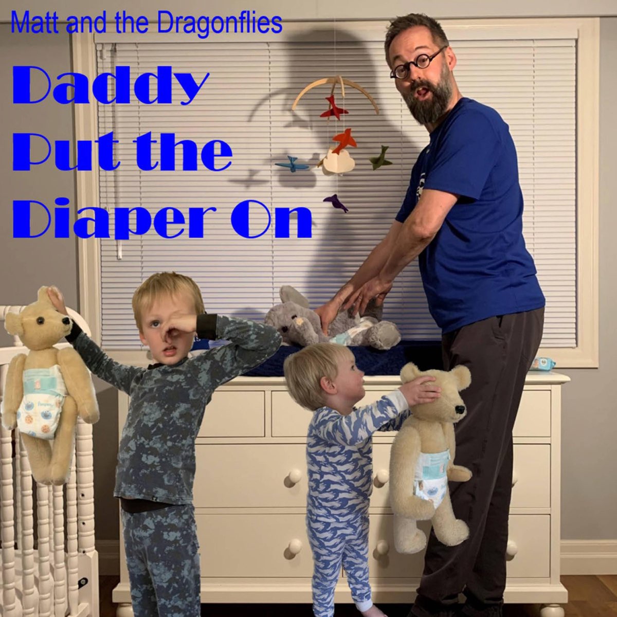 ‎Daddy Put the Diaper On - Single - Album by Matt and the Dragonflies ...