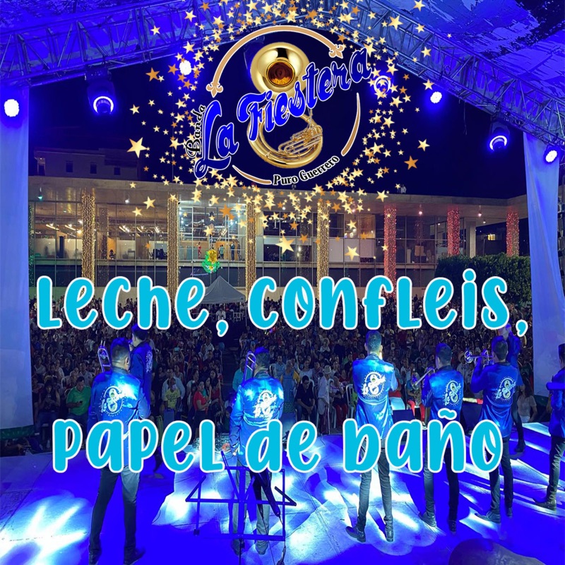 Leche, confleis, papel de baño - Banda La Fiestera: Song Lyrics, Music ...