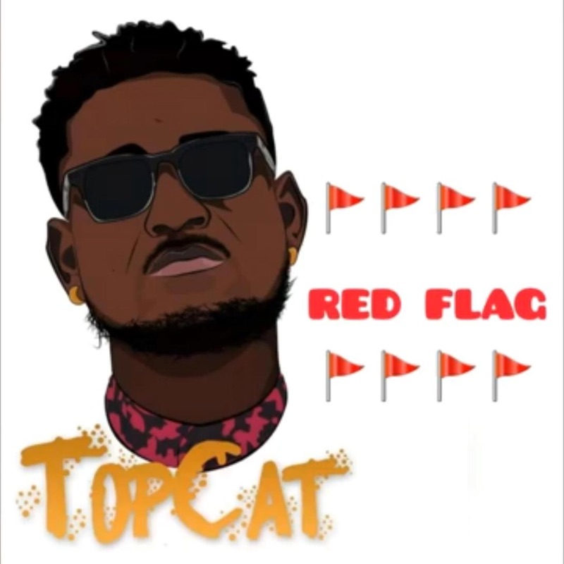 Red Flag - Top Cat: Song Lyrics, Music Videos & Concerts