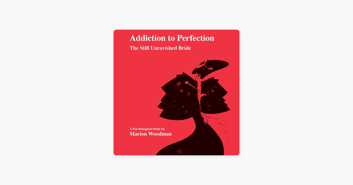 ‎Addiction to Perfection: Studies in Jungian Psychology (Unabridged) by ...
