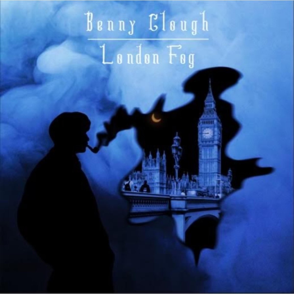 ‎London Fog - Album by Benny Clough - Apple Music