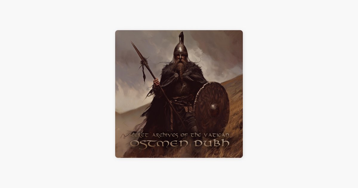 ‎Ostmen Dubh – Song by Secret Archives of the Vatican – Apple Music
