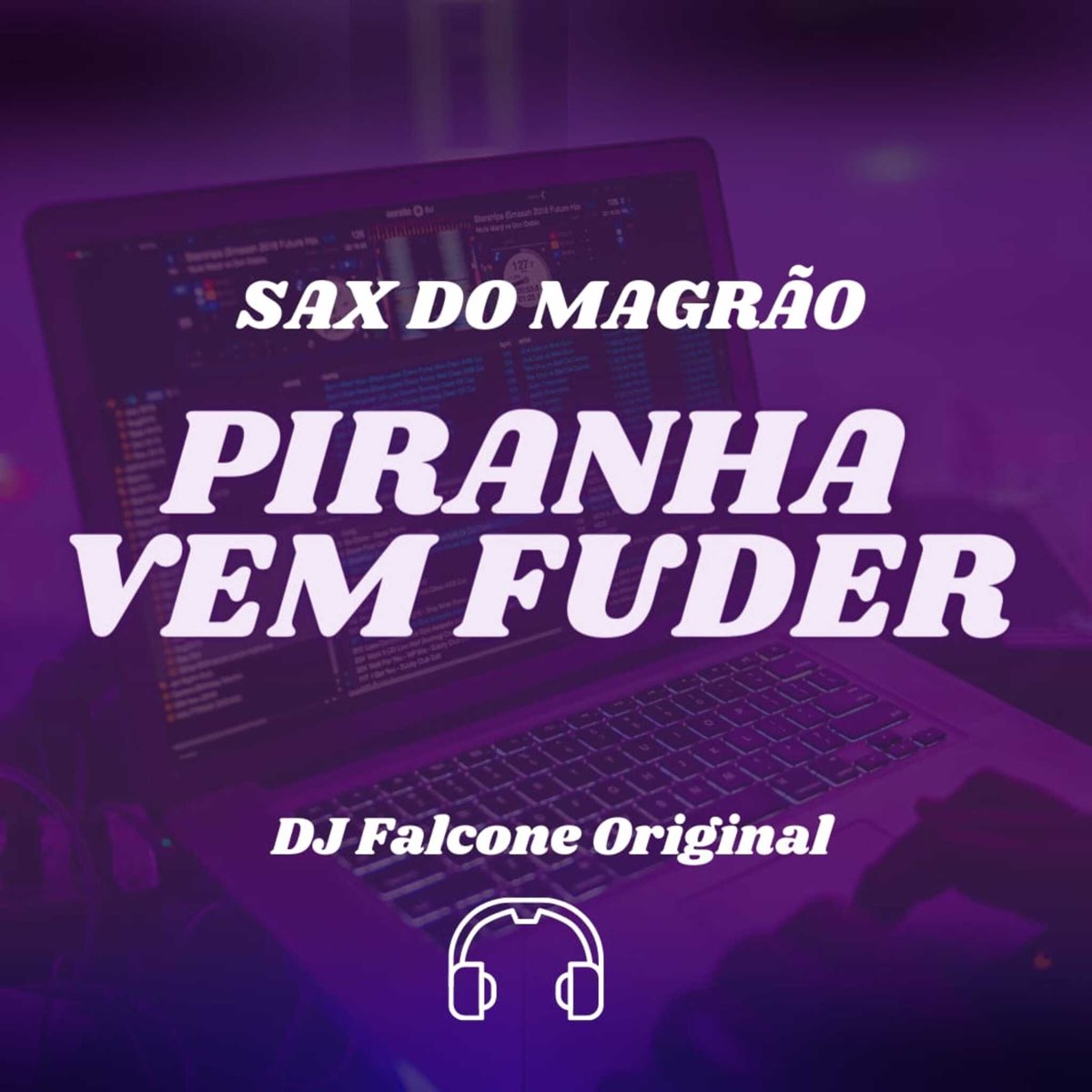 ‎sax Do Magrão Piranha Vem Fuder Feat Mc Gw And Mc Fabinho Da Osk