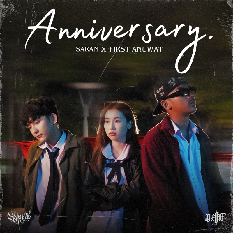Anniversary - SARAN & First Anuwat: Song Lyrics, Music Videos & Concerts