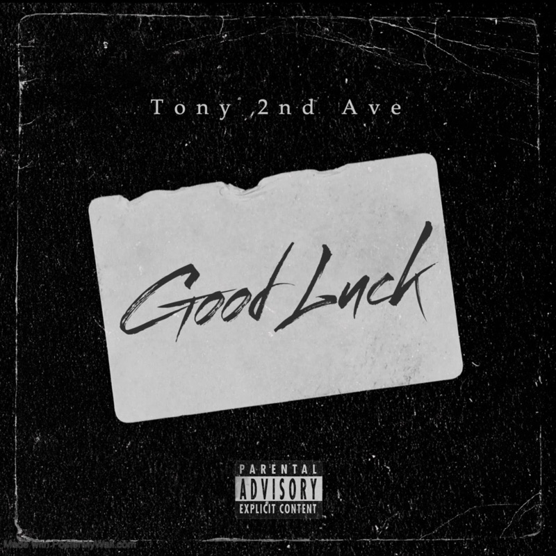 Good Luck - Tony 2A & 2nd Ave: Song Lyrics, Music Videos & Concerts