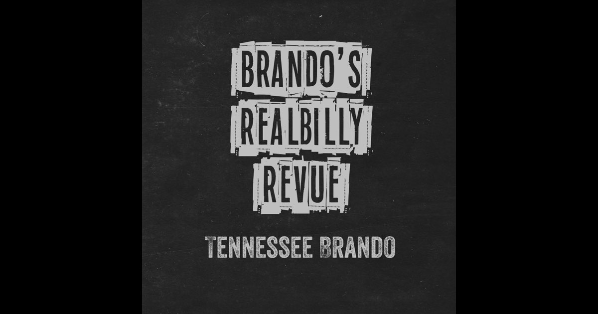 ‎Brando's Realbilly Revue - Album by Tennessee Brando - Apple Music