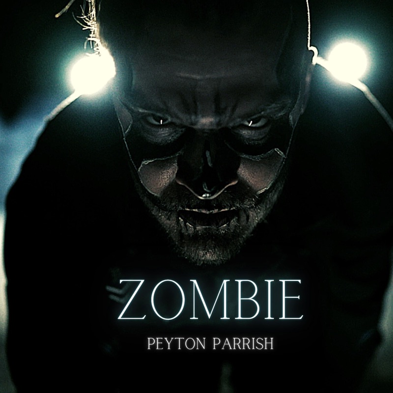 Zombie - Peyton Parrish: Song Lyrics, Music Videos & Concerts