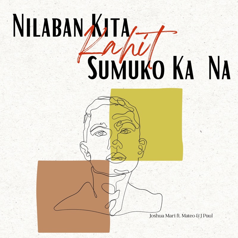 Nilaban Kita Kahit Sumuko Ka Na (feat. Mateo & J Paul) - Joshua Mari ...