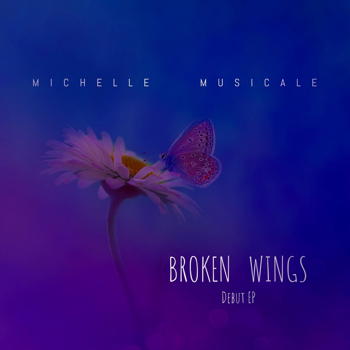 ‎Broken Wings - EP - Album by Michelle Musicale - Apple Music