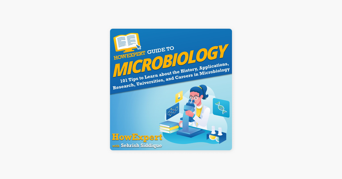 ‎HowExpert Guide to Microbiology: 101 Tips to Learn About the History ...