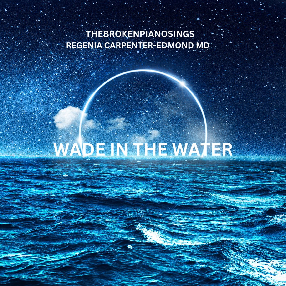 ‎Wade In the Water - EP - Album by Regenia Carpenter-Edmond MD - Apple ...