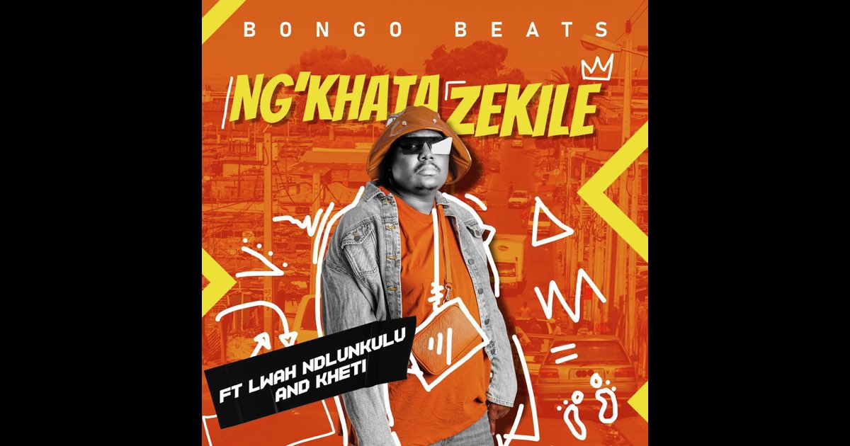 ‎Ng'khathazekile (feat. Lwah Ndlunkulu, Khethi) - Single – álbum de Bongo Beats – Apple Music