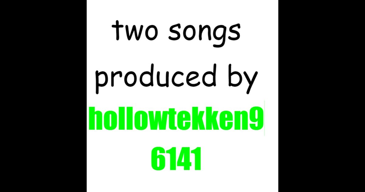 ‎Two Songs Produced By Hollowtekken96141 - Single – Album par shadic ...
