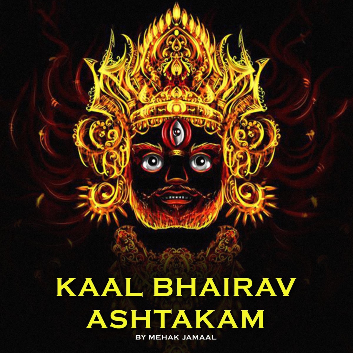 ‎Kaal Bhairav Ashtakam - Single - Album by Mehak Jamaal - Apple Music