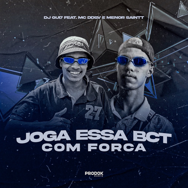 Joga Essa Bct Com Força (feat. Meno Saaint & Mc DDSV) - DJ Gui7: Song ...
