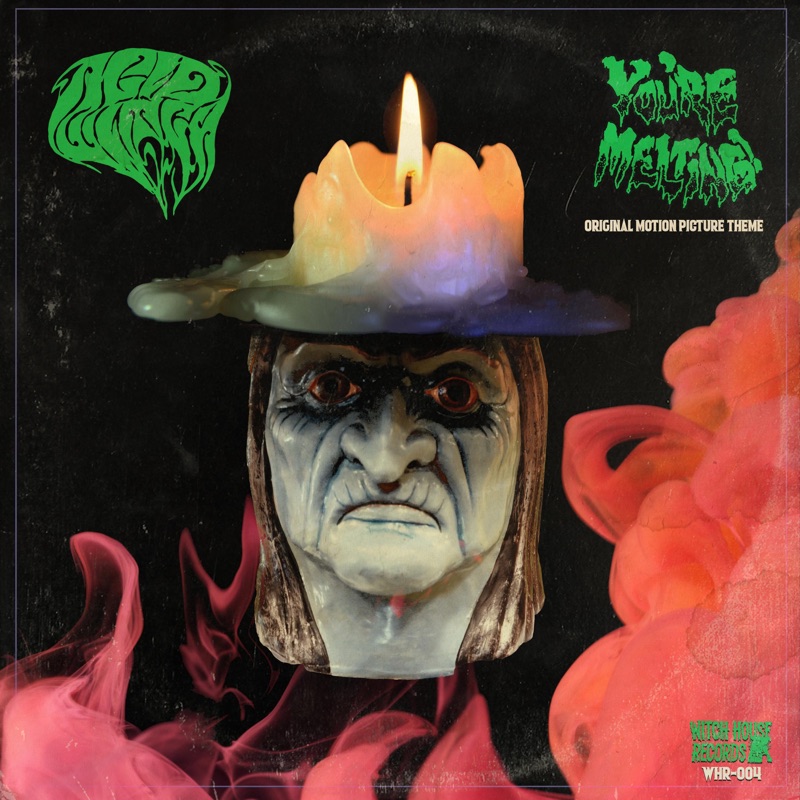 You're Melting (Original Motion Picture Theme) - Acid Witch: Song ...