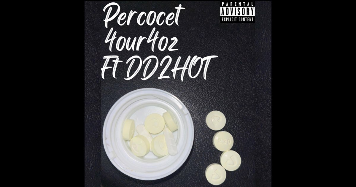 ‎Percocet (feat. NSG DD) - Single - Album by 4our4oz - Apple Music