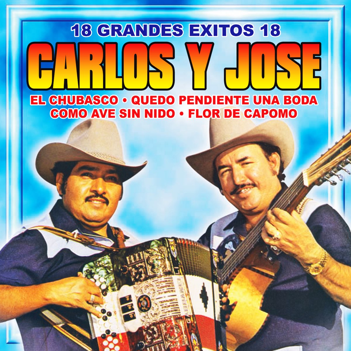 18 Grandes Éxitos” álbum de Carlos y José en Apple Music
