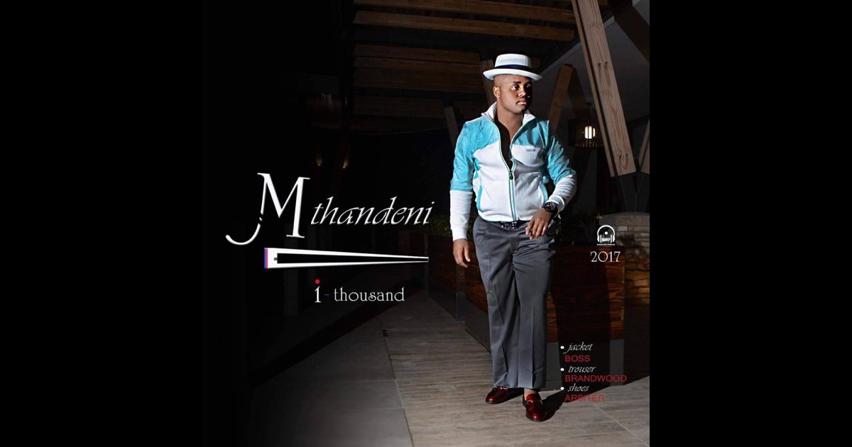 ‎I Thousand - Album by Mthandeni SK - Apple Music
