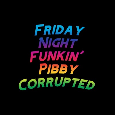Friday Night Funkin' Pibby Corrupted (feat. The Extravagant Midnight ...